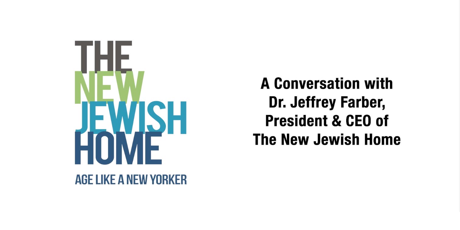 Why should someone send a parent or loved one to The New Jewish Home?